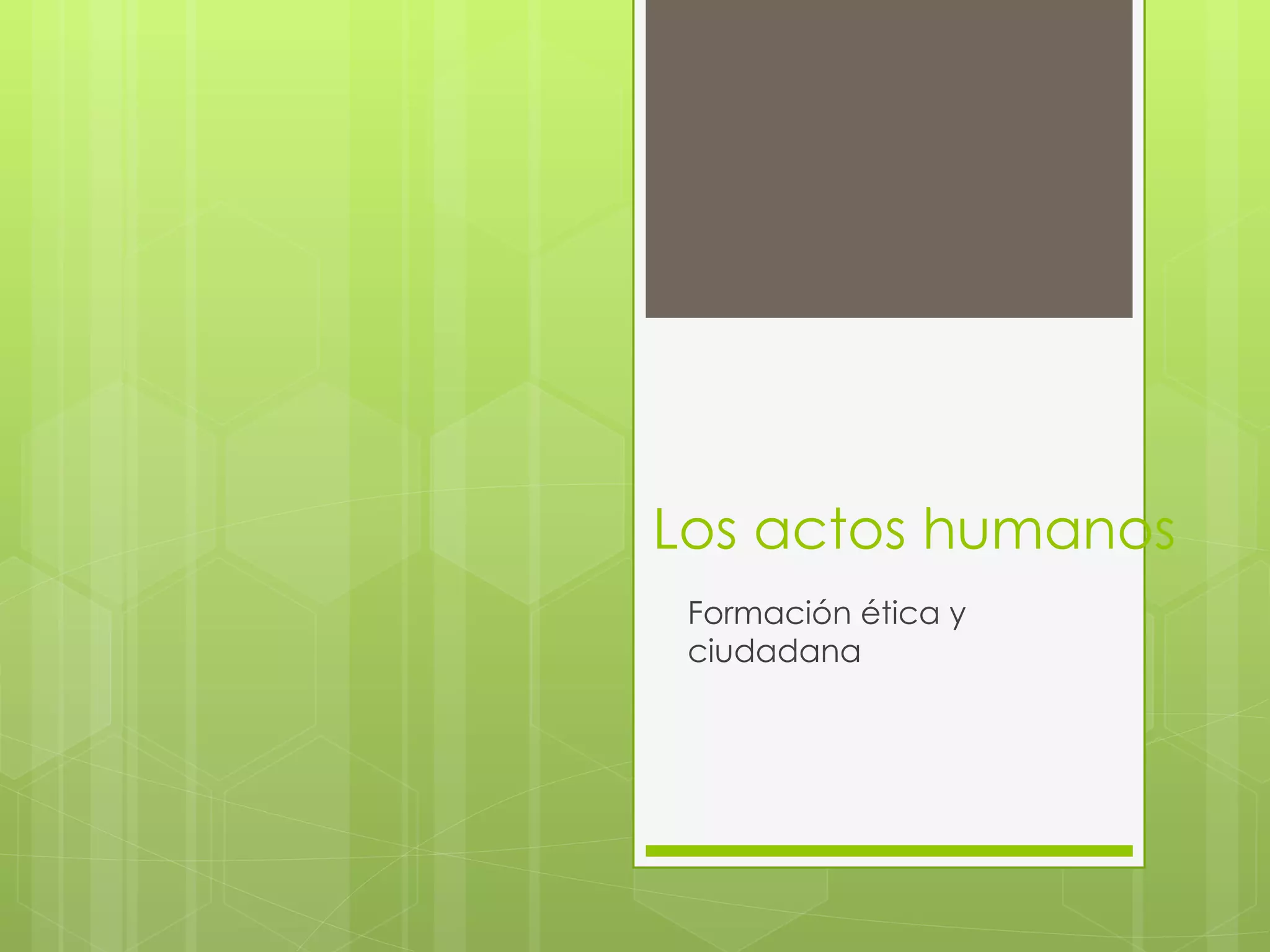 Los actos humanos 3 | PPT