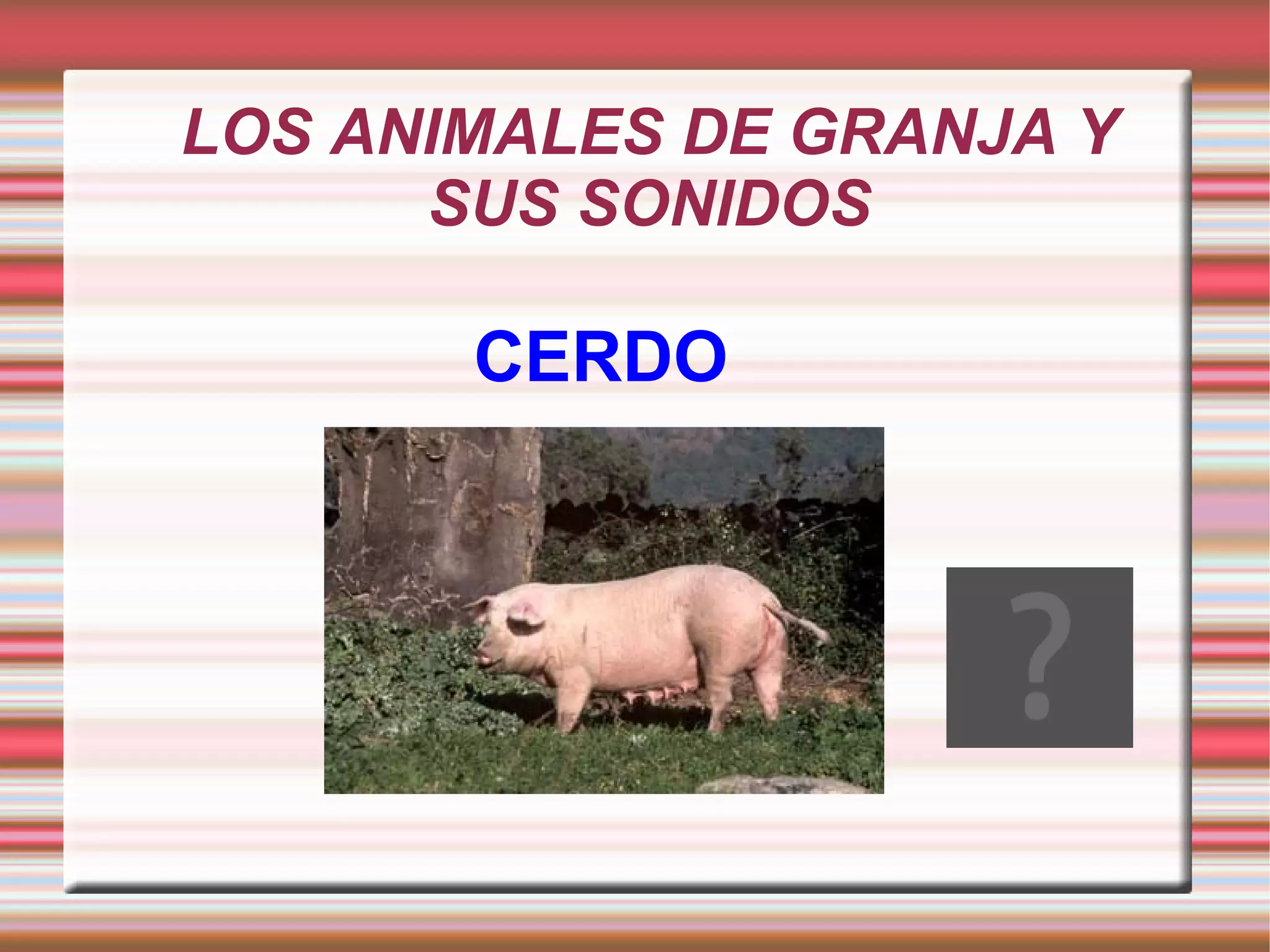 Los animales de granja y sus sonidos | ODP