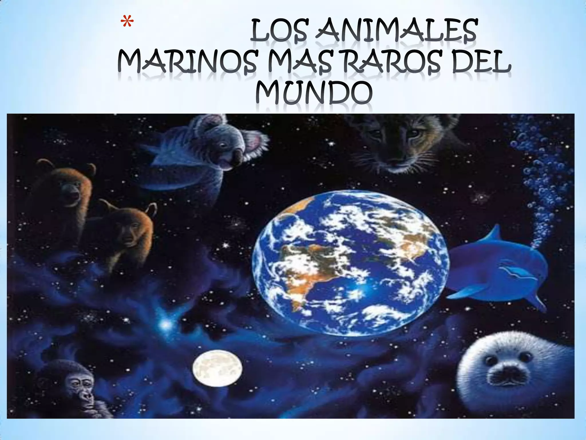 Los animales marinos mas raros del mundo | PPTX | Fish and Aquariums | Pets