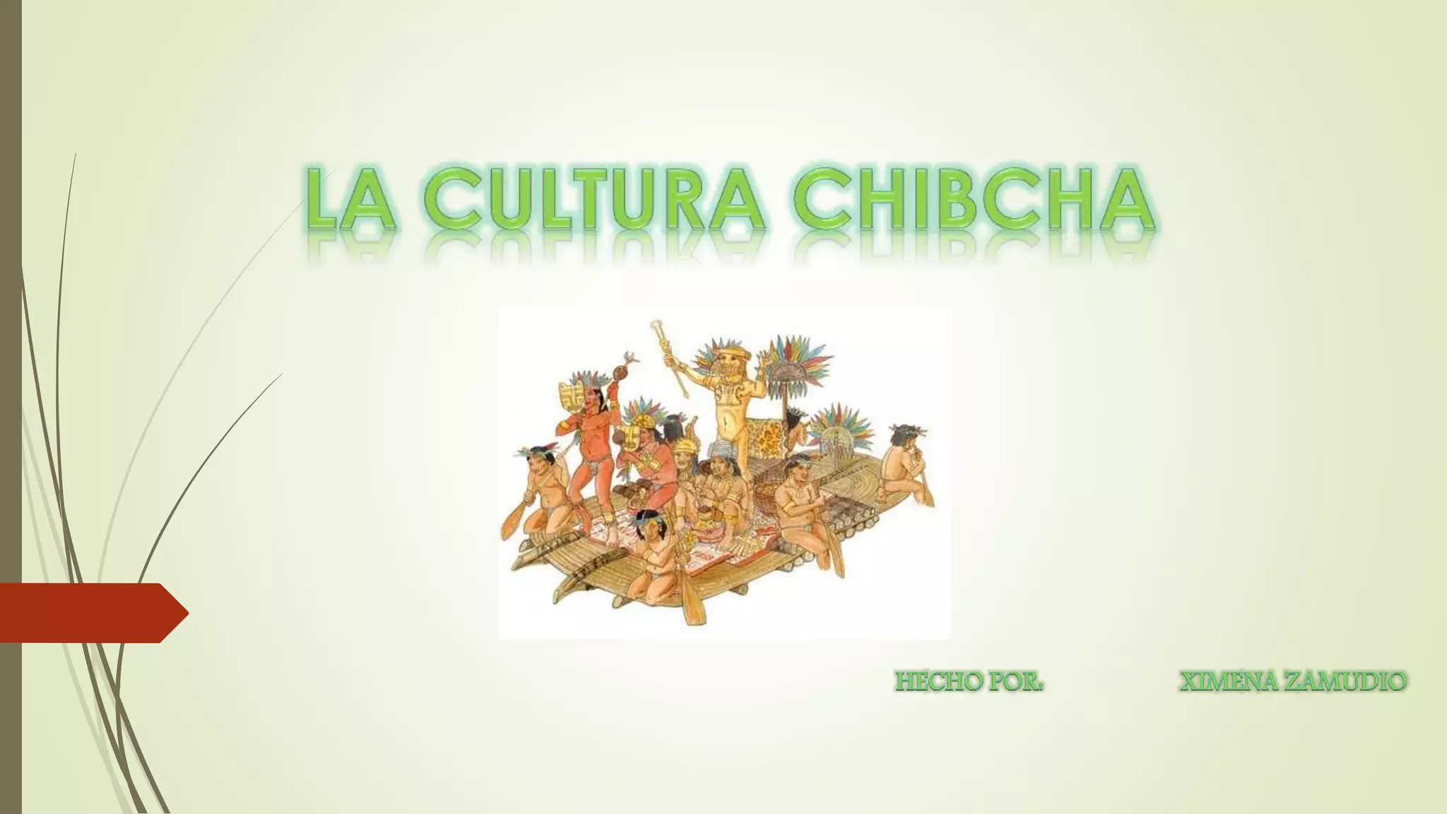 Cultura Chibcha | PPTX