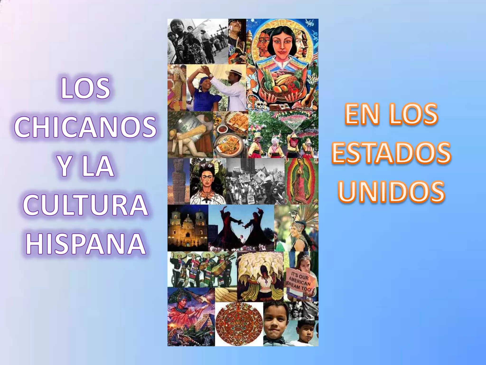 Los Chicanos Y La Cultura Hispana | PPT
