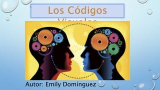 Los codigos visuales | PPTX