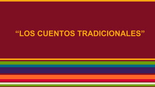 Los cuentos tradicionales | PPTX