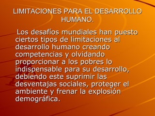 Los Desafios Mundiales Y El Desarrollo Humano. | PPT | Debated ...