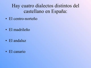 Los Dialectos Del EspañOl En EspañA | PPT