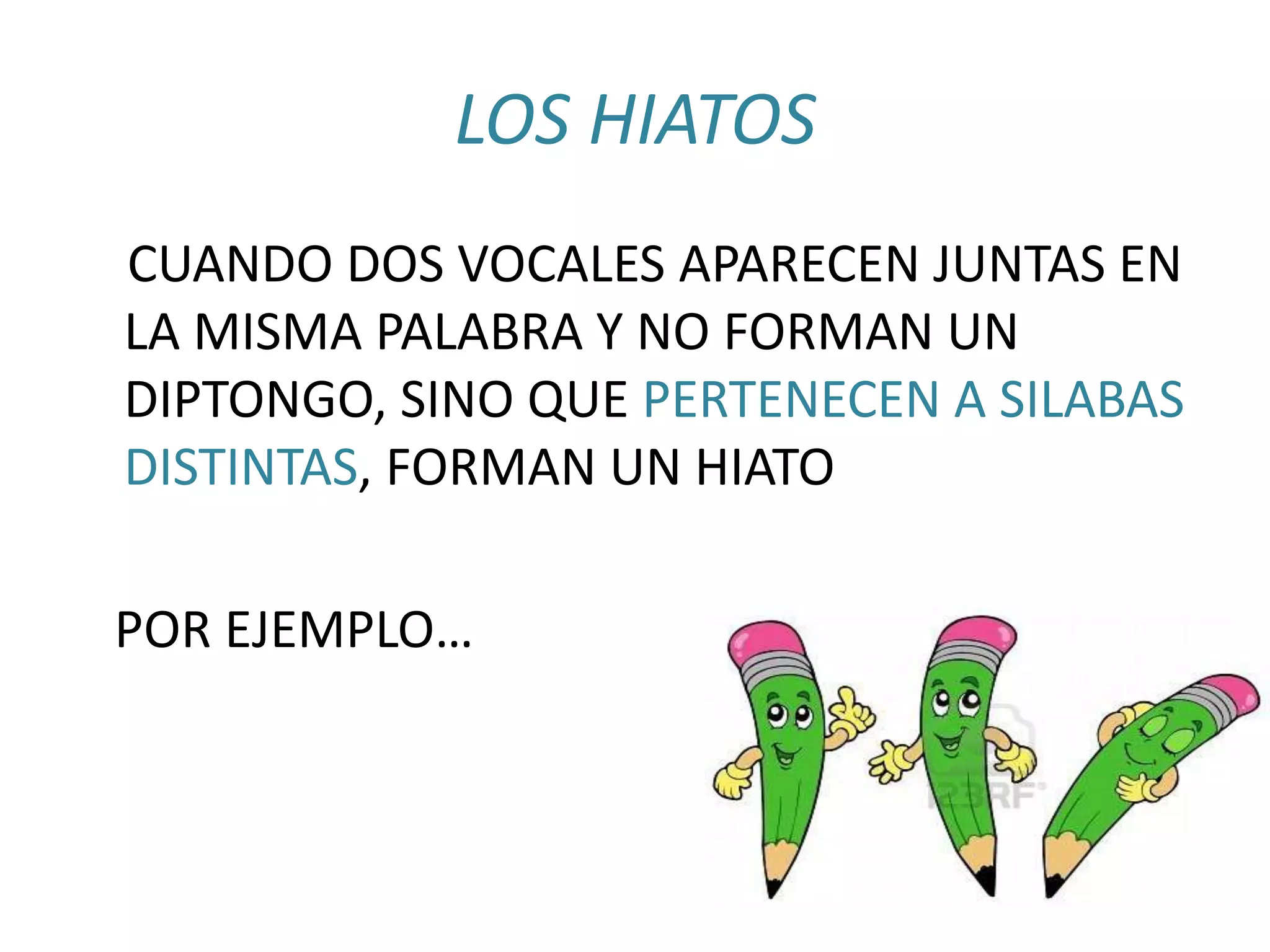 Los diptongos y los hiatos | PPTX