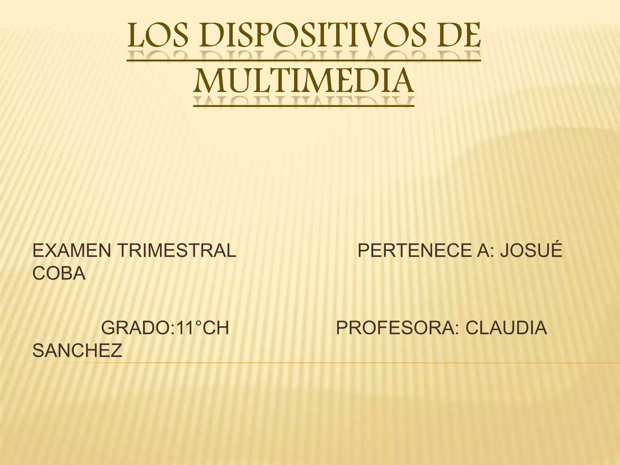 Los dispositivos de multimedia | PPTX