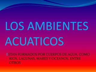 Los distintos tipos de ambientes Albert | PPTX