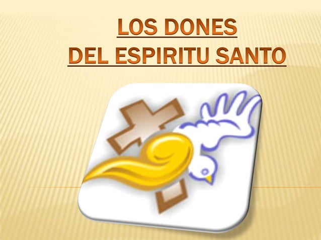 Los Dones del Espiritu Santo | PPTX