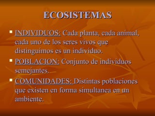 LOS_ECOSISTEMAS_DIAPOSITIVAS Y SUS TIPOS.ppt