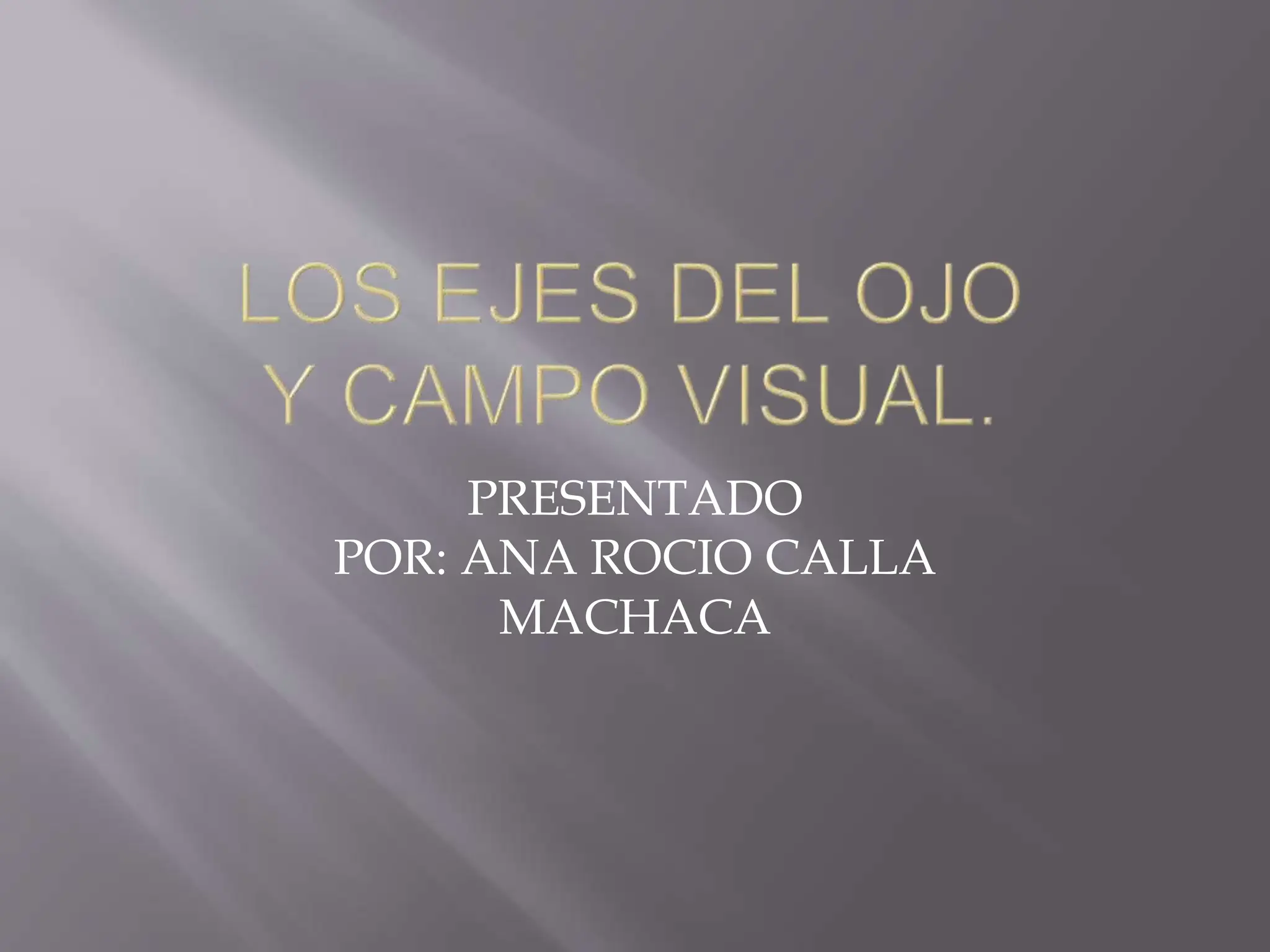 Los ejes del ojo.optomtria optslmica ecpov | PPTX