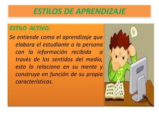 Los estilos de_aprendizaje y su relacion con las Tics y la educacion.Freddi Muñoz | PPTX