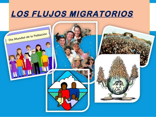 Los Flujos Migratorios Los Flujos Migratorios