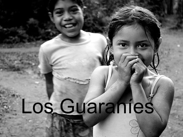 Cultura y modo de vida de los Guaraníes | PPT