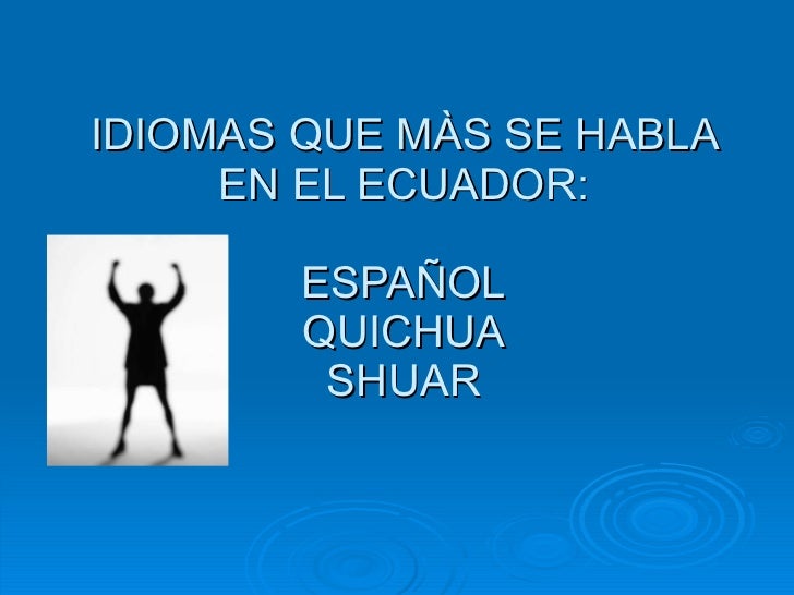 Los Idiomas Que Se Habla En El Ecuador