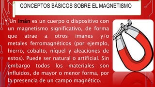 Los imanes y el magnetismo | PPTX