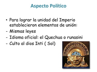 Los Incas imperio desarrollo orígenes y distribución | PPT