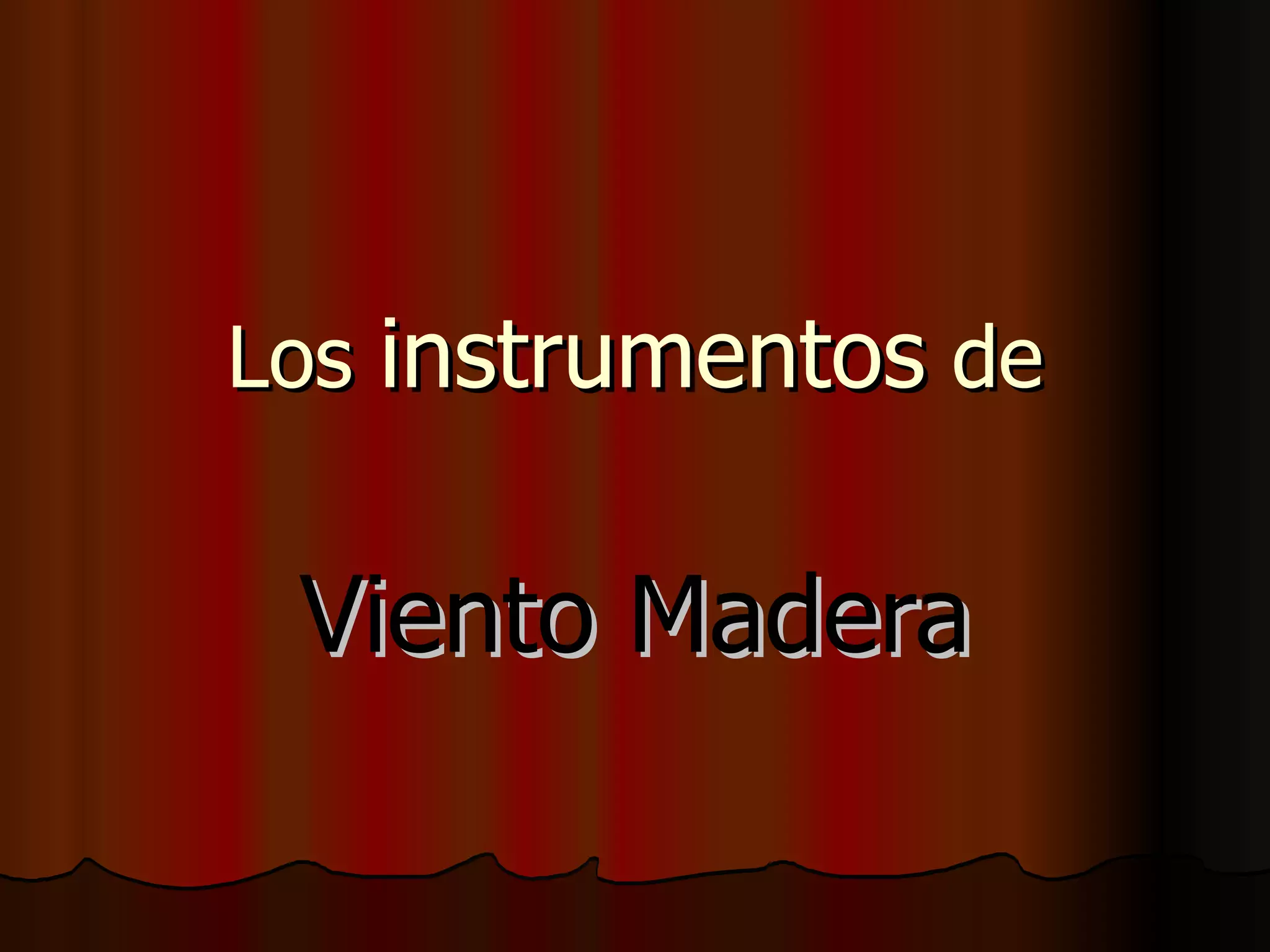 Los Instrumentos De Viento Madera | PPT