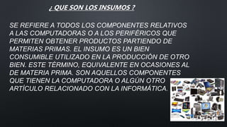 Los insumos | PPTX