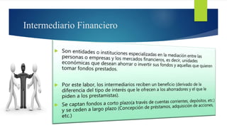 Los intermediarios financieros powerpoint | PPTX