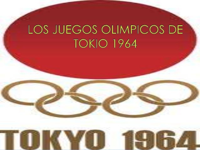 Los Juegos Olimpicos De Tokio 1964