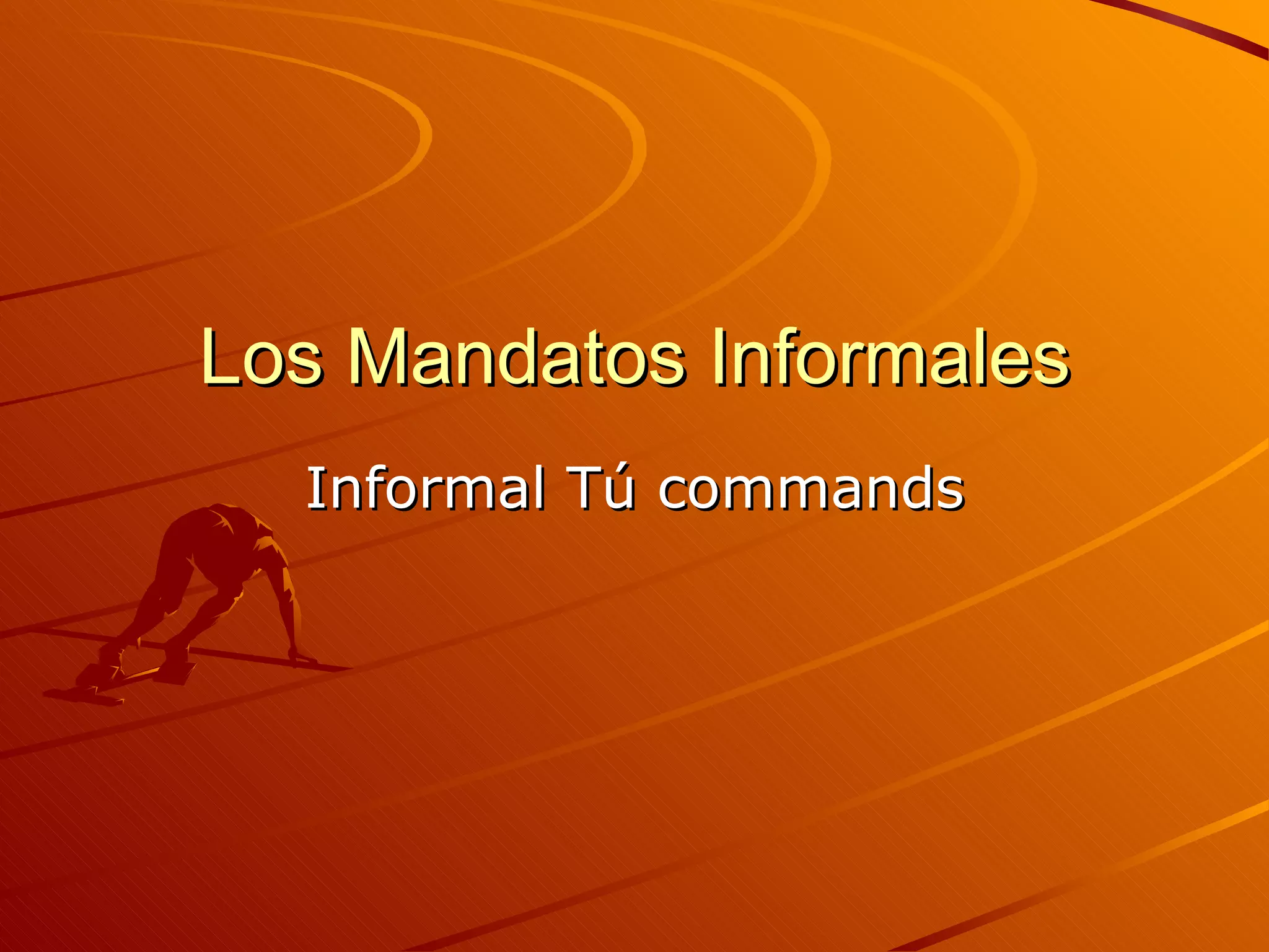Los mandatos informales | PPT