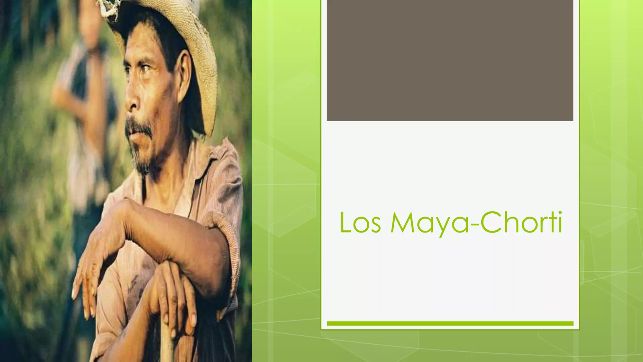 Los maya chorti | PPTX