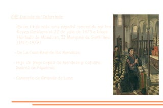 Ducado del Infantado (familia Mendoza) | PPT