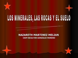 Las rocas, los minerales y el suelo | PPT