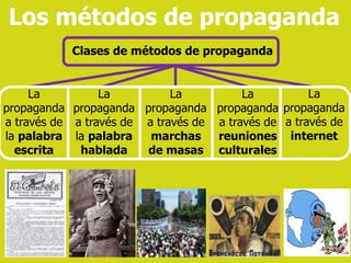 Los métodos de propaganda por Gabriela Villarreal | PPT