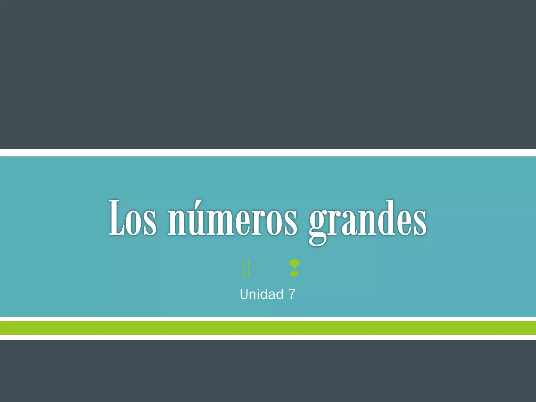 Los números grandes | PPT