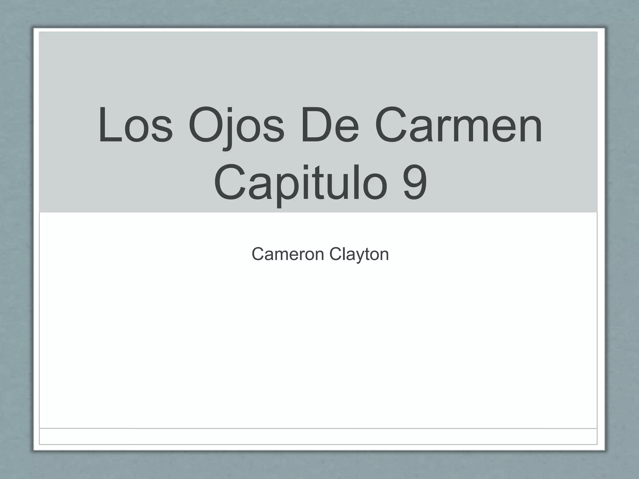 Los Ojos De Carmen Ending | PPTX