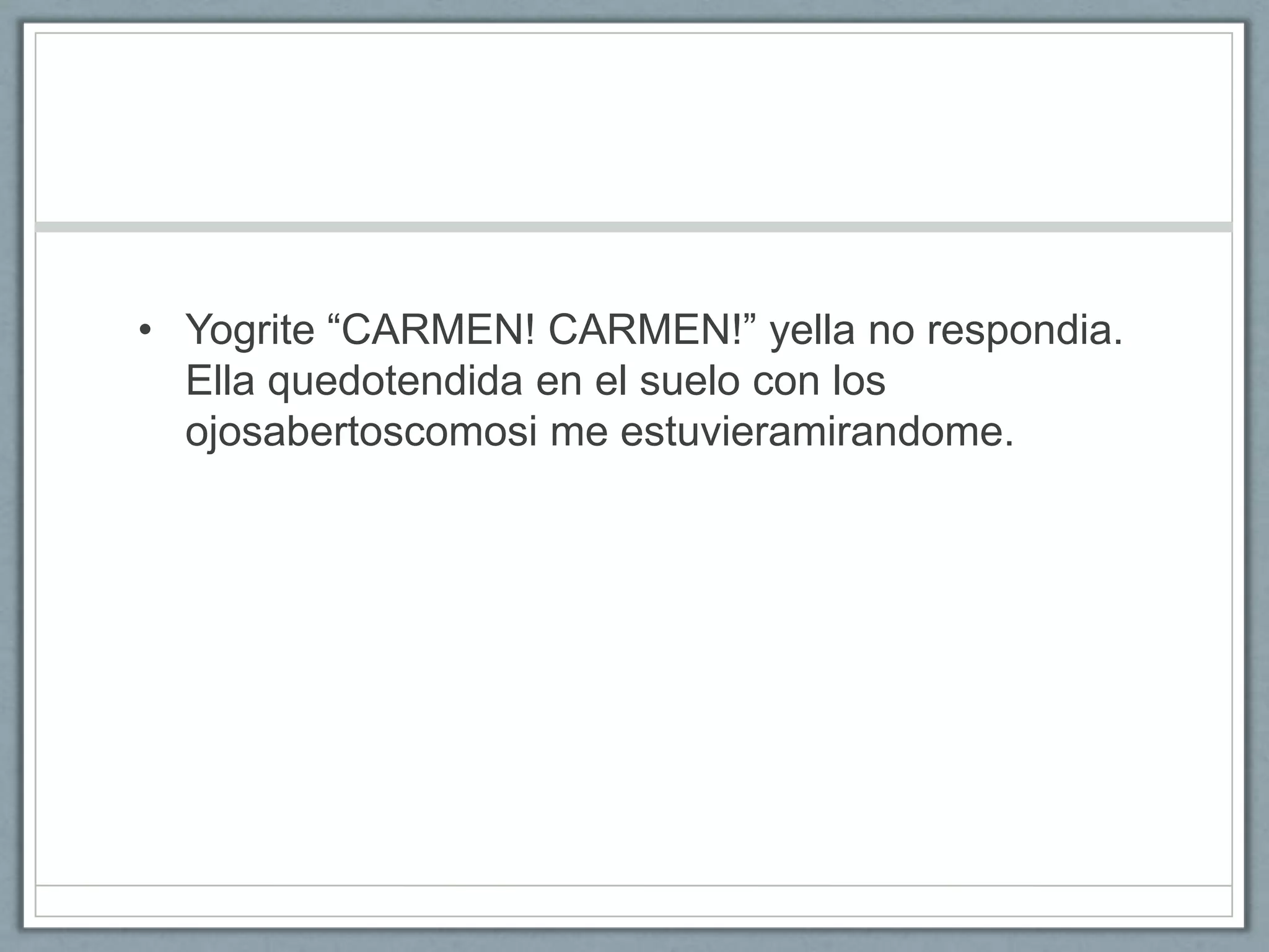 Los Ojos De Carmen Ending | PPTX