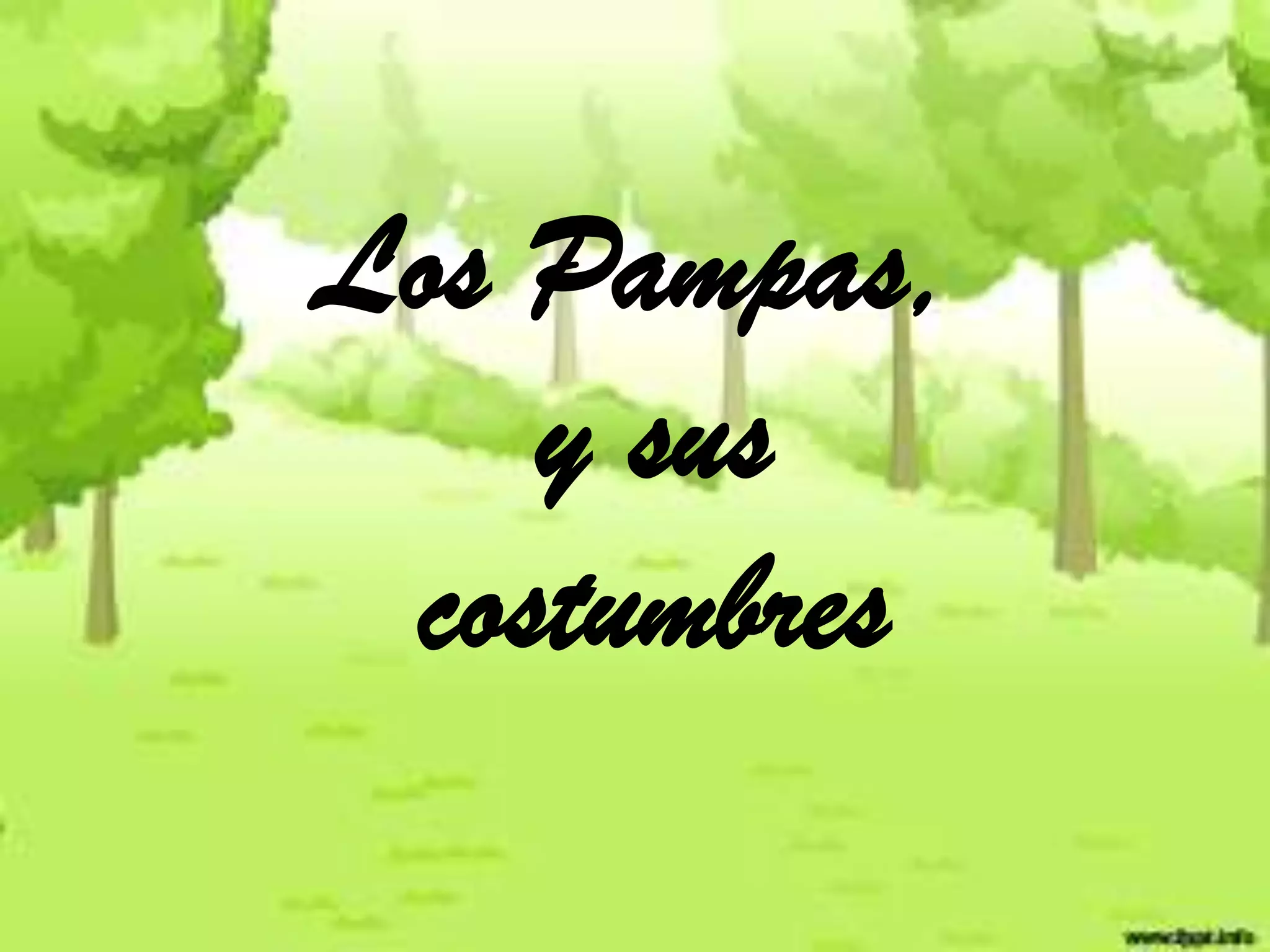 Los pampas, y sus costumbres | PPTX