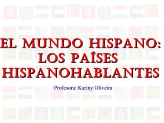 Los países hispanohablantes | PPT