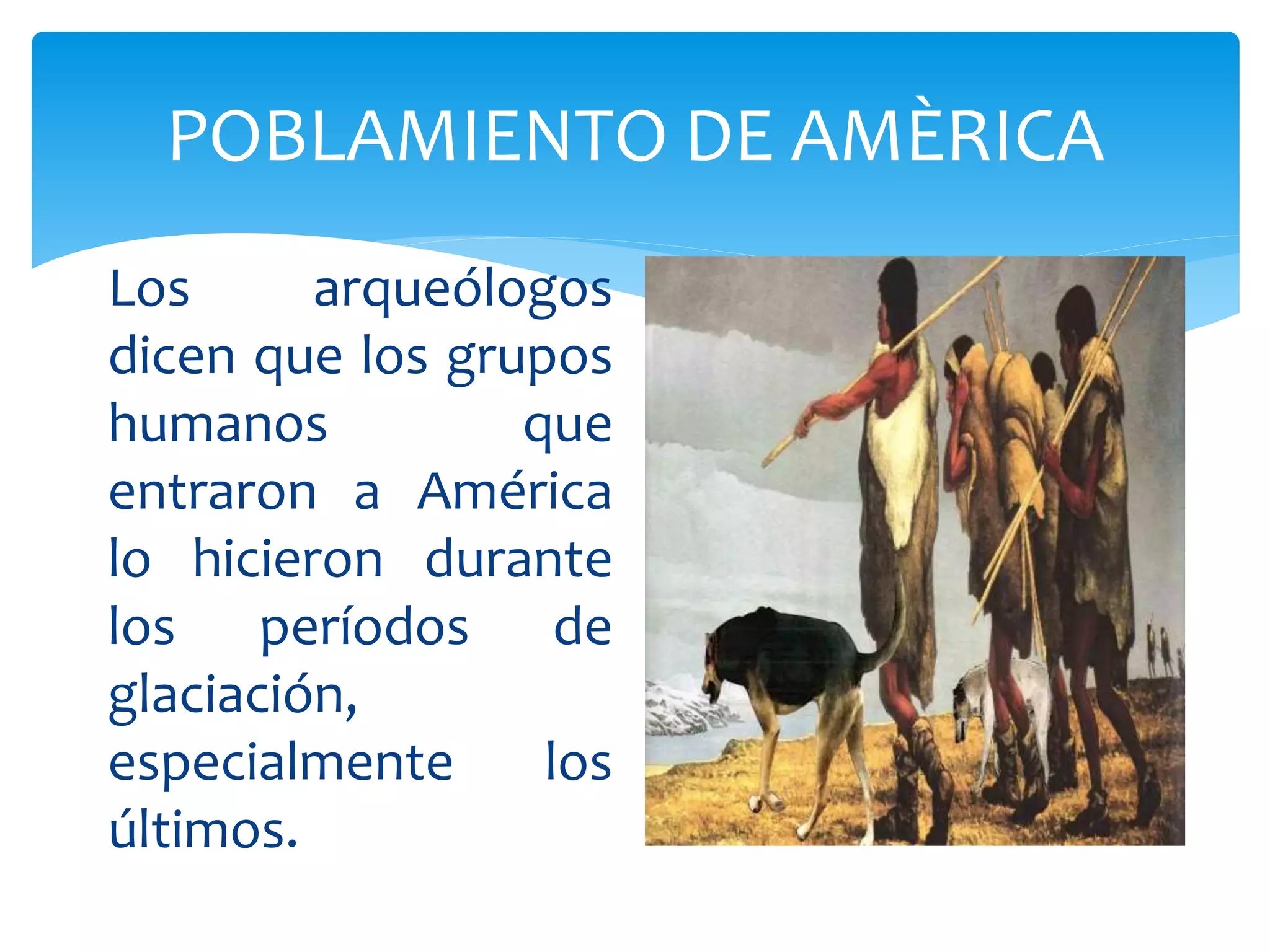 Los primeros pobladores de amèrica | PPTX