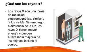 LOS RAYOS X.pptx todo sobre debemos conocer | PPTX