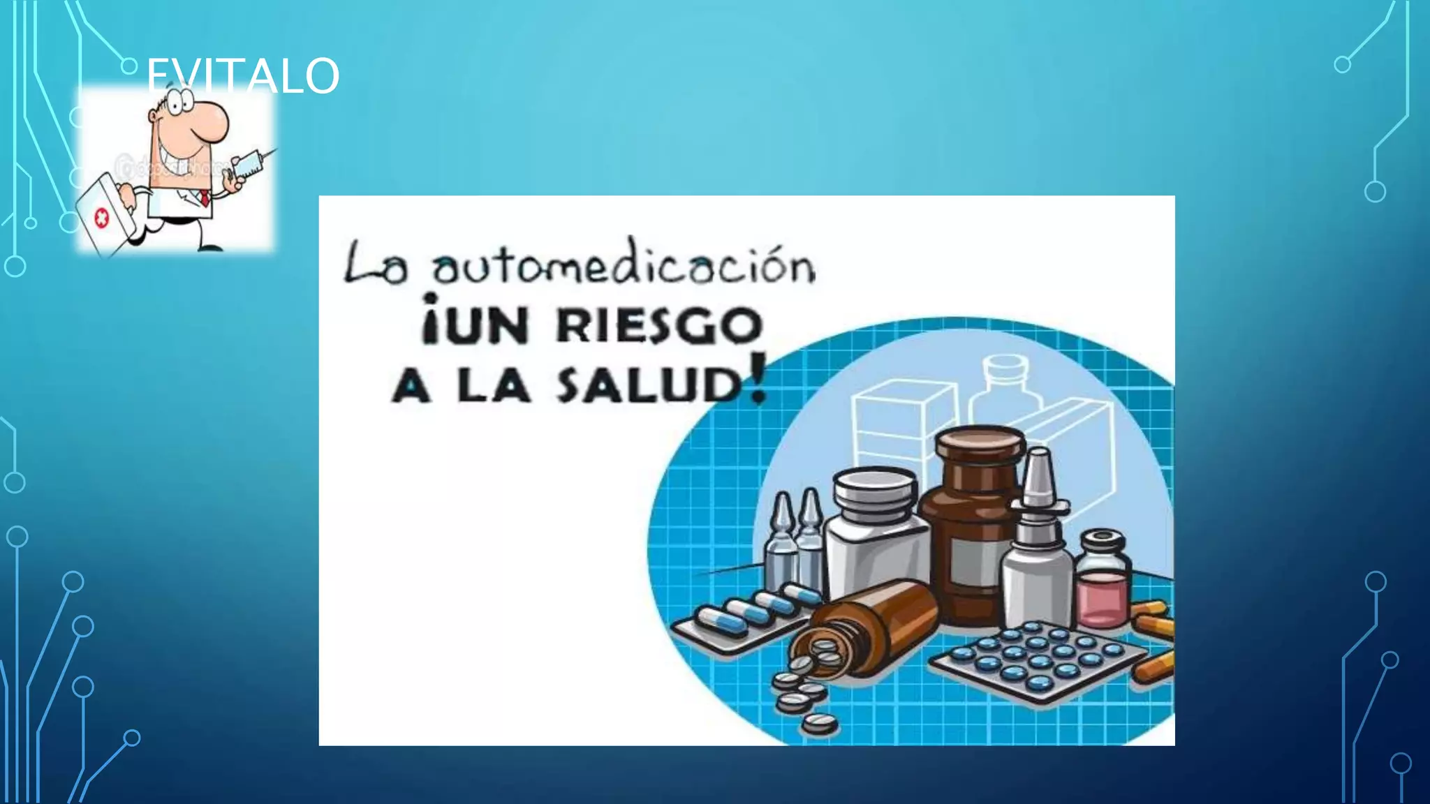 Los riesgos de la automedicacion | PPTX