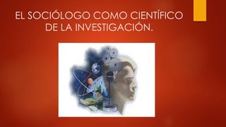 Los roles del sociólogo | PPTX