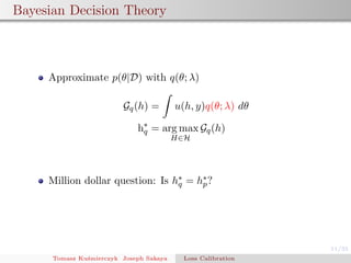 Loss Calibrated Variational Inference | PPT
