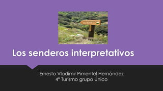 Los senderos interpretativos | PPTX