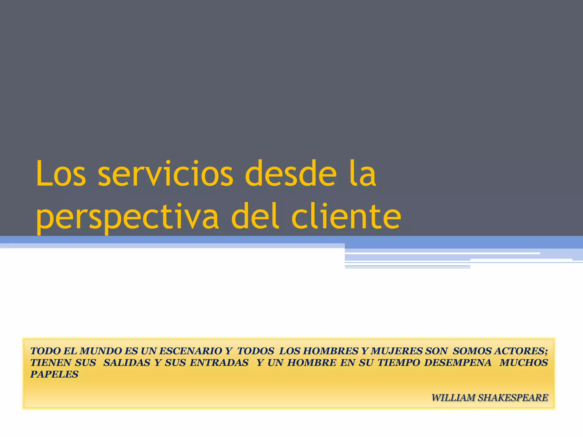 Los servicios desde la perspectiva del cliente | PPTX