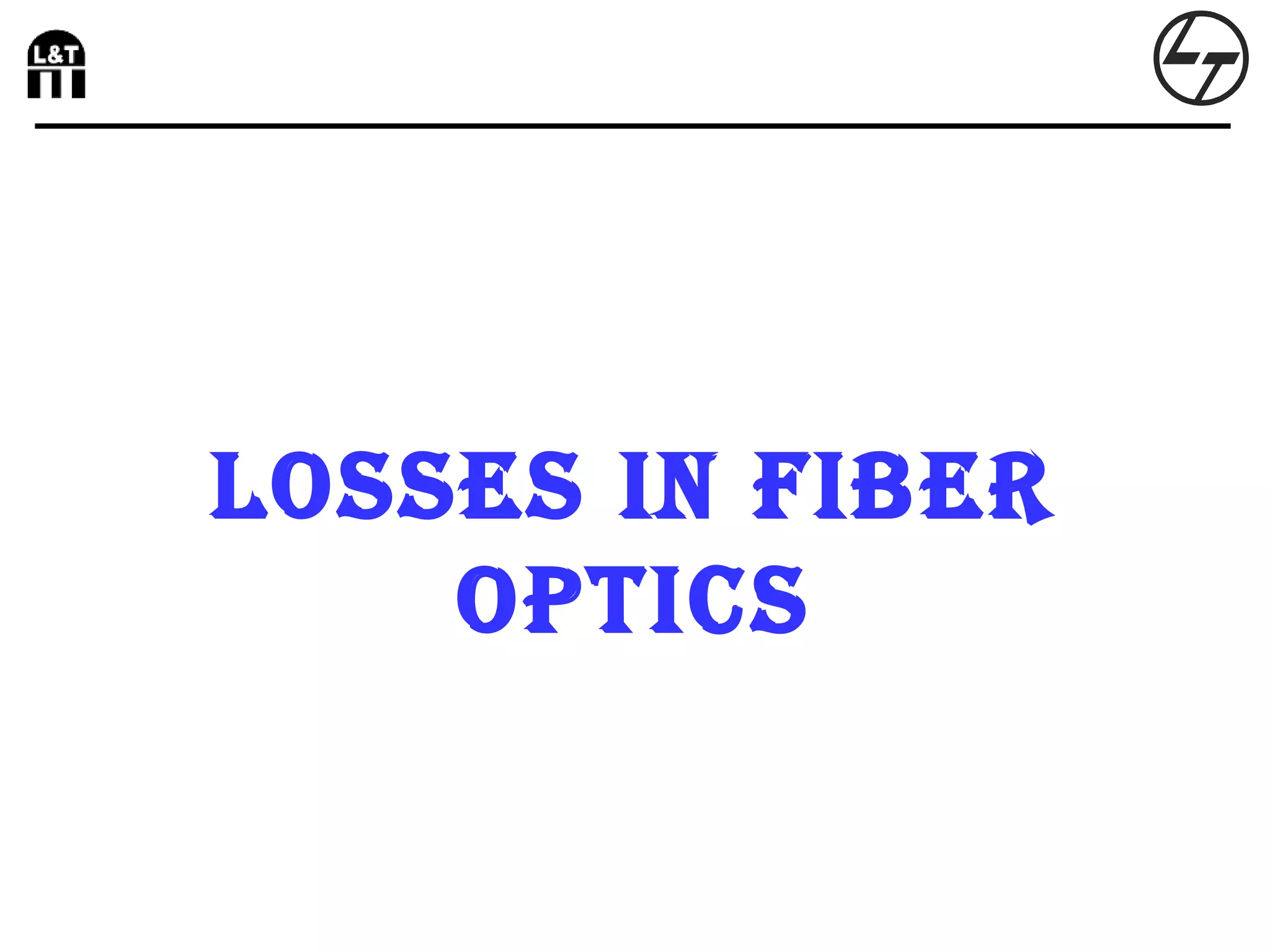Losses in optical fiber | PPT