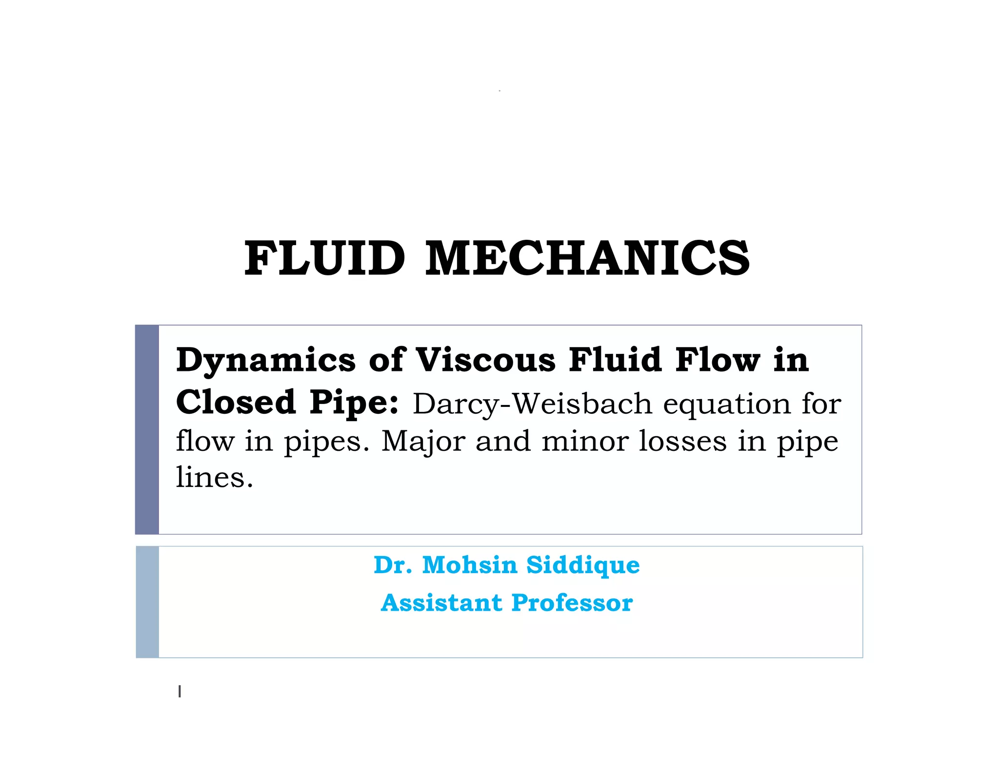 Fluid MechanicsLosses in pipes dynamics of viscous flows | PDF