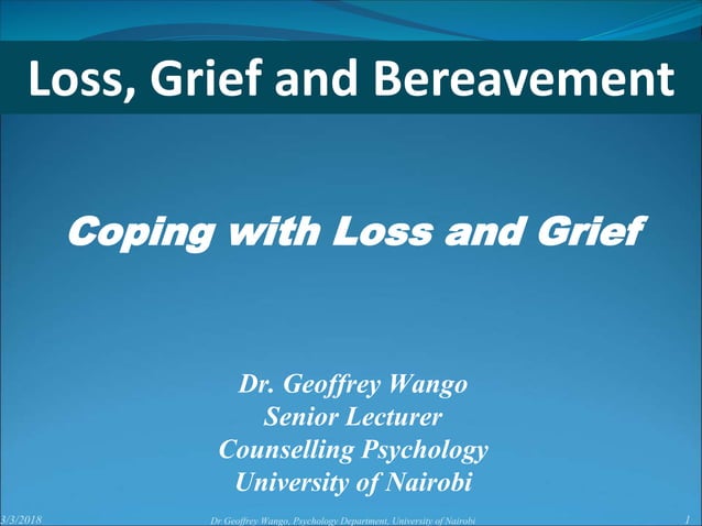 'Loss, Grief and Bereavement Coping with Loss and Grief' | PPT
