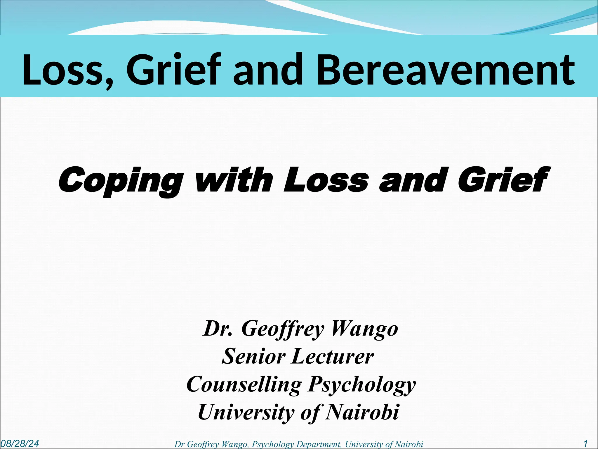 Loss, Grief and Bereavement Coping with Loss and Grief.ppt