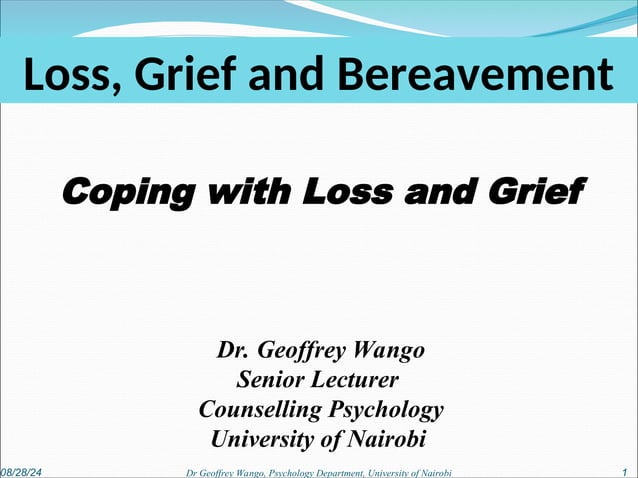 Loss, Grief and Bereavement Coping with Loss and Grief.ppt