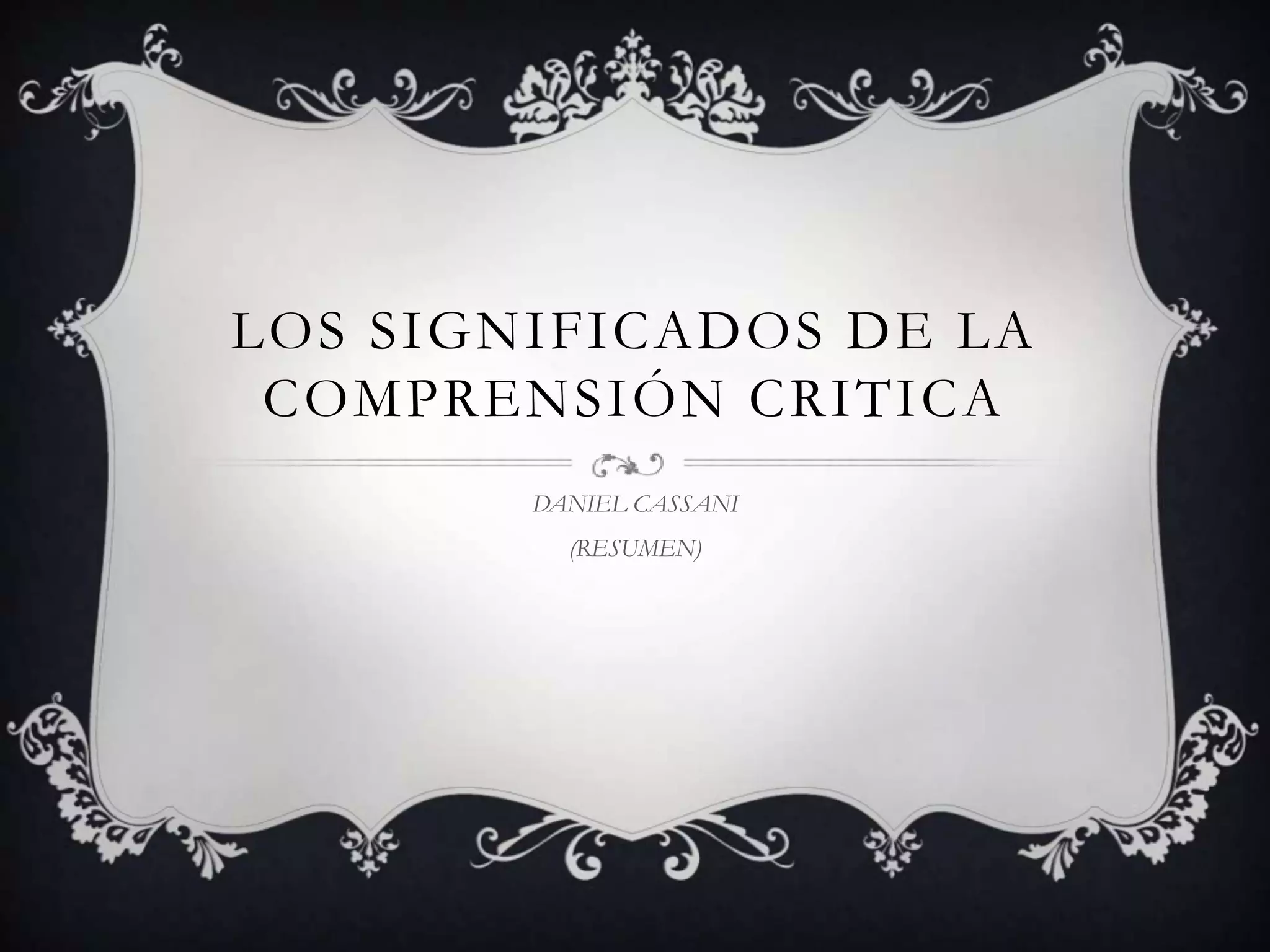 Los significados de la comprensión critica | PPTX