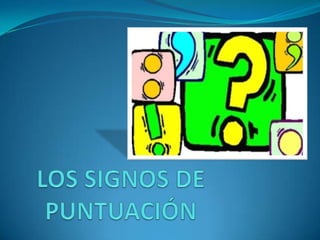 Los signos de puntuacion | PPTX