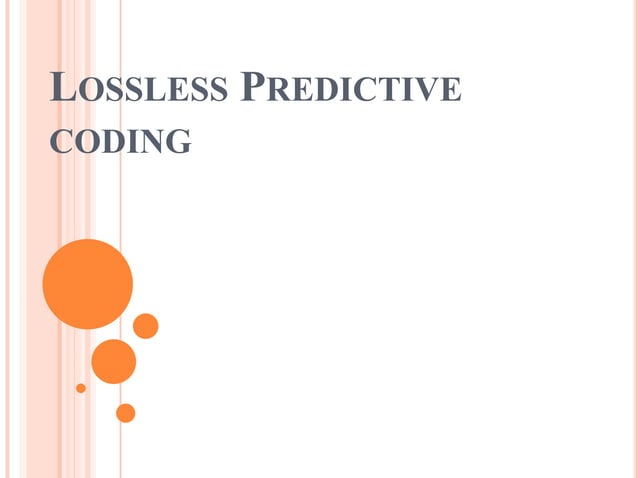 Lossless Predictive Coding Technique Explained Ppt